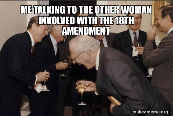 Me talking to the other woman involved with the 18th amendment ...