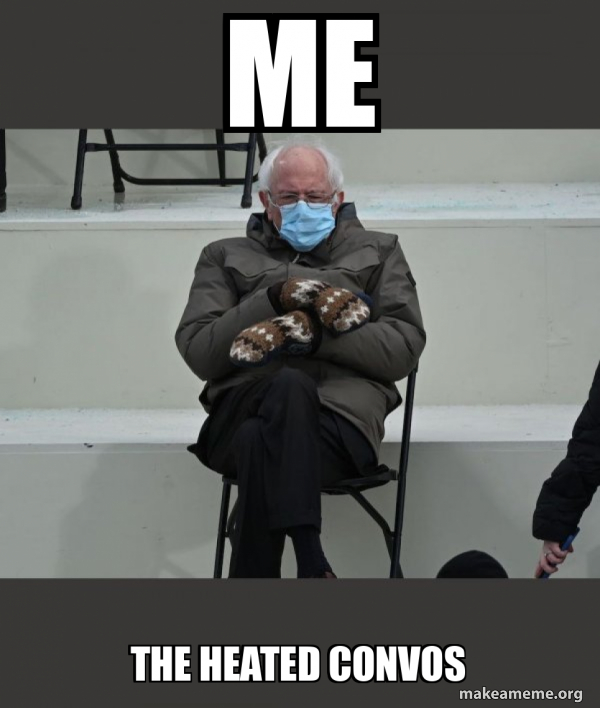 Me The heated convos - Bernie Sanders at the Inauguration Meme Generator