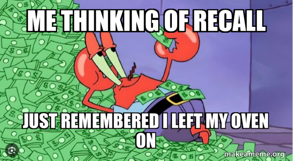 ME Thinking of RECALL Just remembered I left my oven on - Mr Krabs ...