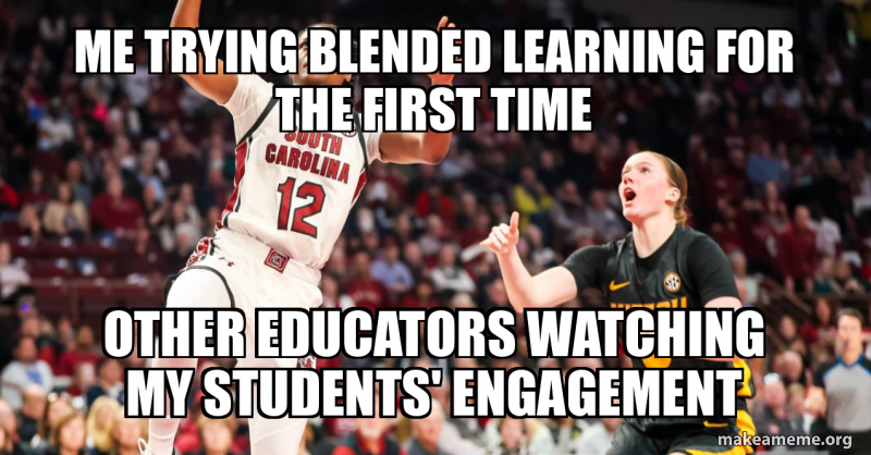 Me trying blended learning for the first time other educators watching ...