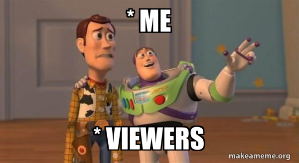 * Me * Viewers - Buzz and Woody (Toy Story) Meme Meme Generator