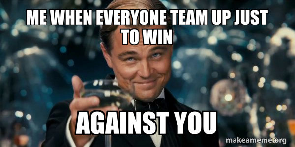 Me when everyone team up just to win Against you - Great Gatsby ...