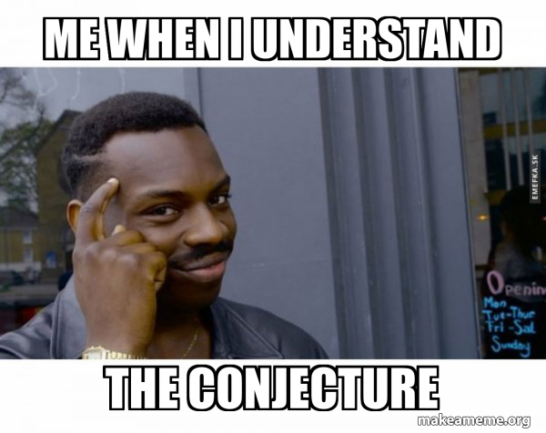 me when i understand the conjecture - Roll Safe Black Guy Pointing at ...