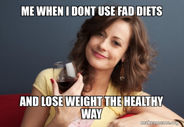 me when i dont use fad diets and lose weight the healthy way - Forever ...