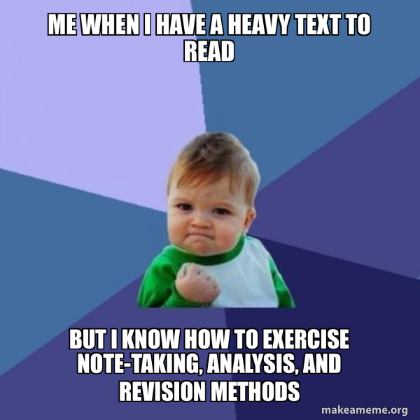 me when i have a heavy text to read but I know how to exercise note ...