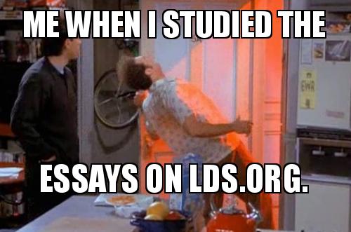 Me when I studied the essays on lds.org. Meme Generator