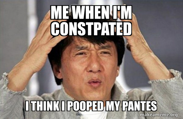 Me when I'm constpated I think I pooped my pantes - Jackie Chan Why ...