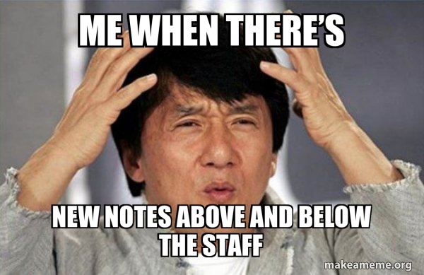 Me when there’s New Notes Above and Below the staff - Jackie Chan Why ...