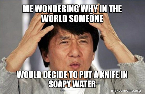 me wondering why in the world someone would decide to put a knife in ...