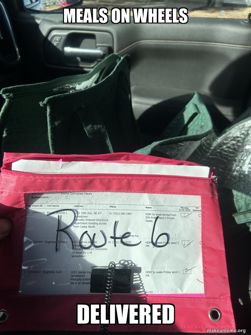 Meals on wheels Delivered Meme Generator