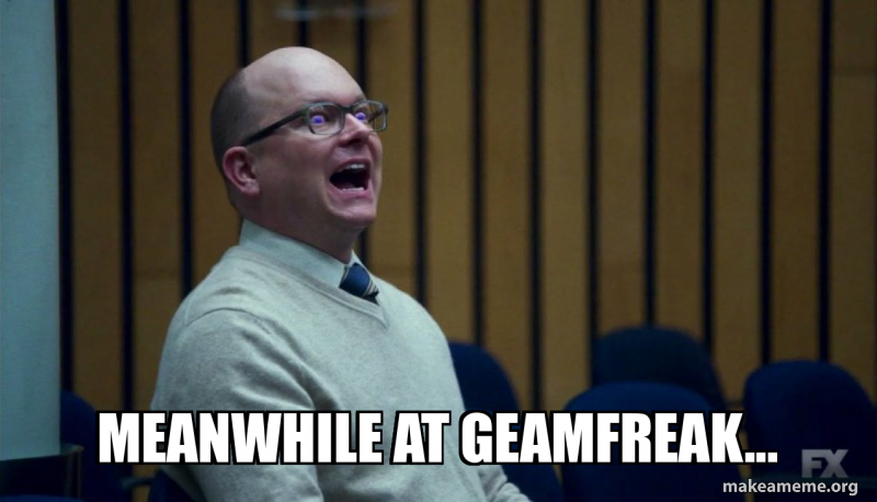 meanwhile at geamfreak... Meme Generator