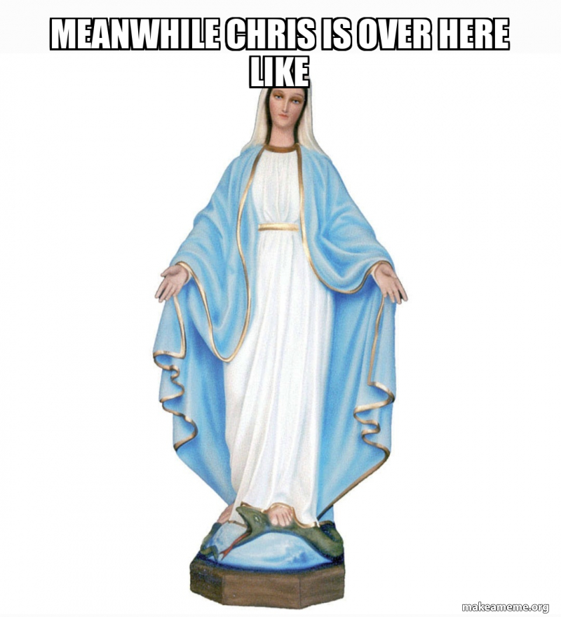 meanwhile chris is over here like Meme Generator