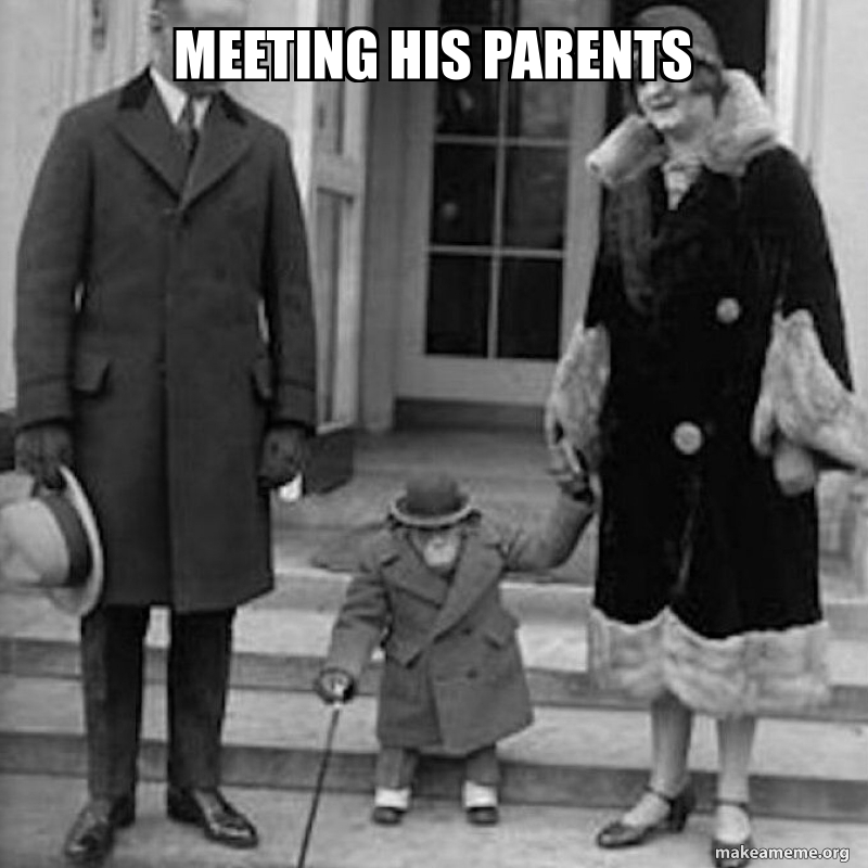 MEETING HIS PARENTS Meme Generator