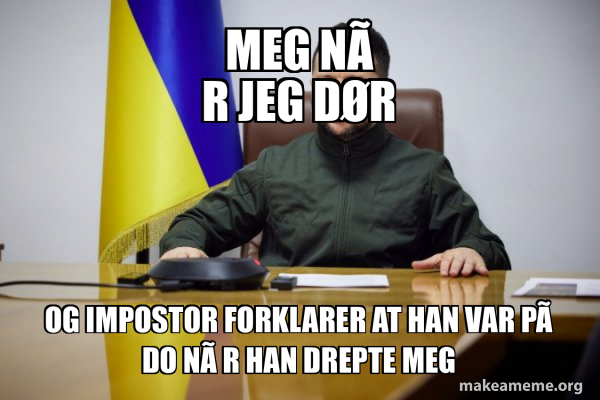 Meg når jeg dør Og impostor forklarer at han var på do når han drepte ...