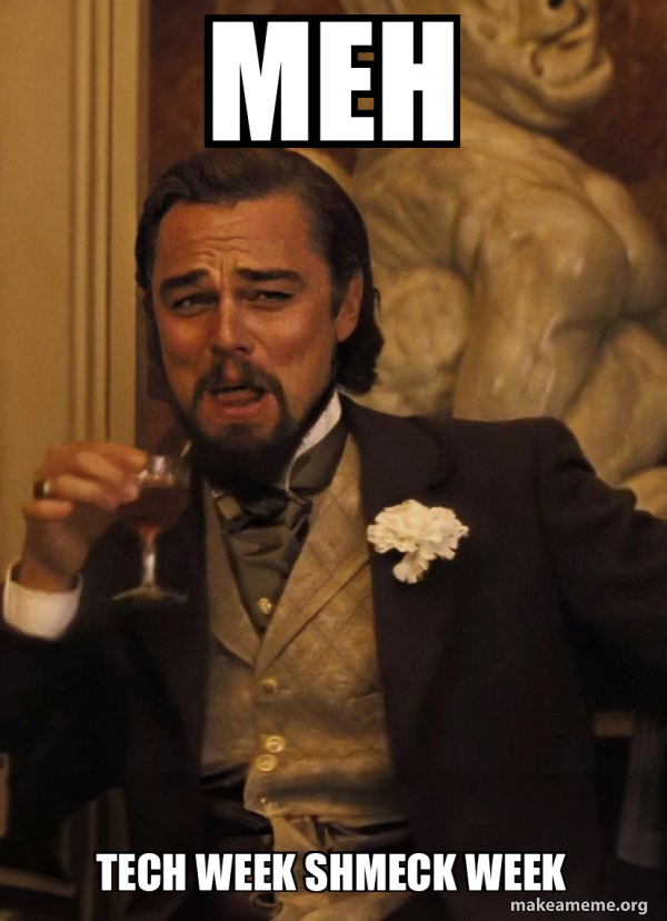 Meh Tech week shmeck week - Leonardo DiCaprio Laughing Django Meme ...