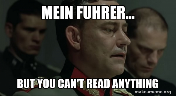 Mein Fuhrer... but you can't read anything - Mein Fuhrer Meme Generator