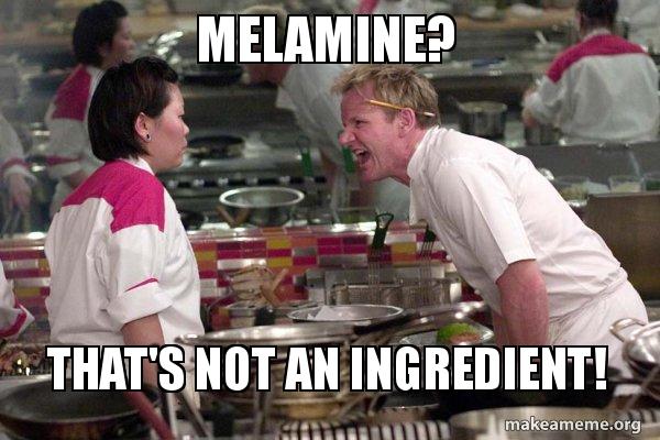 MELAMINE? THAT'S NOT AN INGREDIENT! - Gordon Ramsay Meme Generator