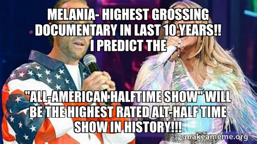 Melania- Highest grossing documentary in last 10 years!! I predict the ...