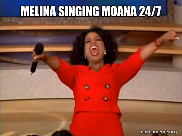 Melina singing Moana 24/7 - Oprah Winfrey - You Get a Car Meme Generator