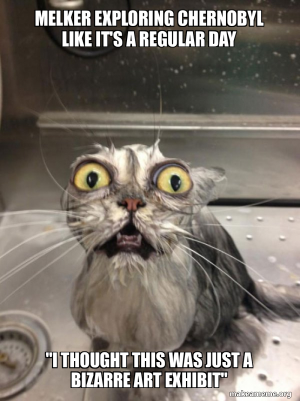 Melker exploring Chernobyl like it's a regular day "I thought this was ...