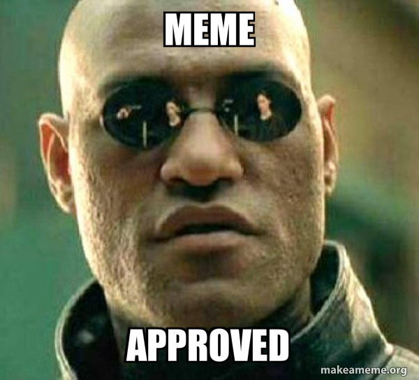 MEME Approved - Matrix Morpheus Meme Generator