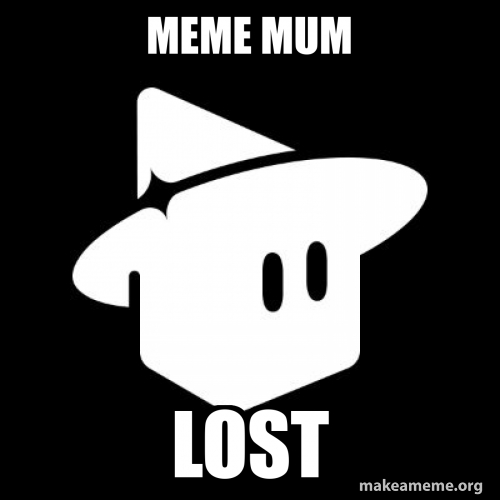 meme mum lost Meme Generator