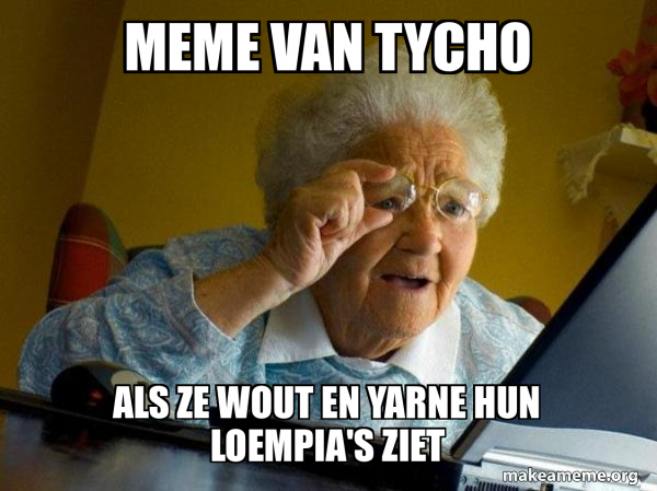 Meme van tycho als ze wout en yarne hun loempia's ziet - Internet ...