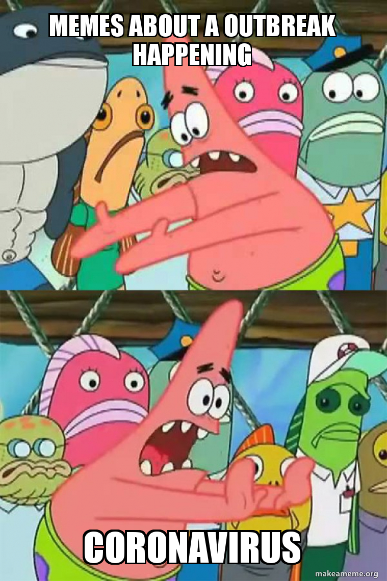memes about a outbreak happening coronavirus - Push It Somewhere Else ...