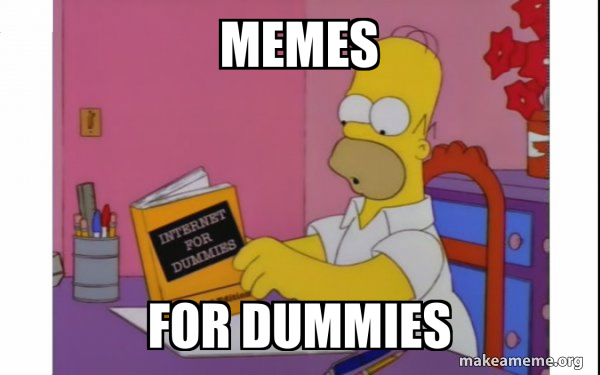 Memes For Dummies - Computer Homer Meme Generator