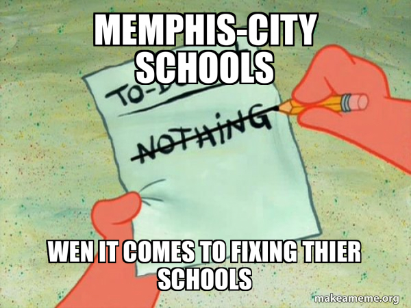 Memphis-City Schools Wen it comes to fixing thier schools - TO-DO List ...