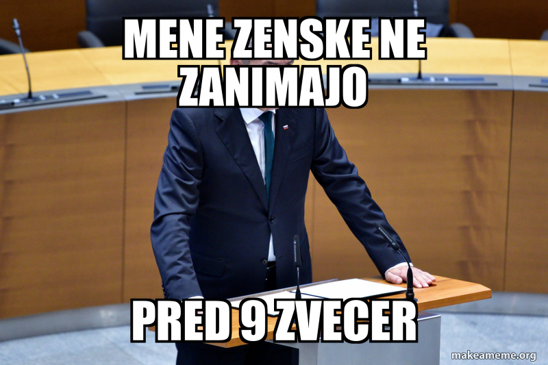 mene zenske ne zanimajo pred 9 zvecer Meme Generator