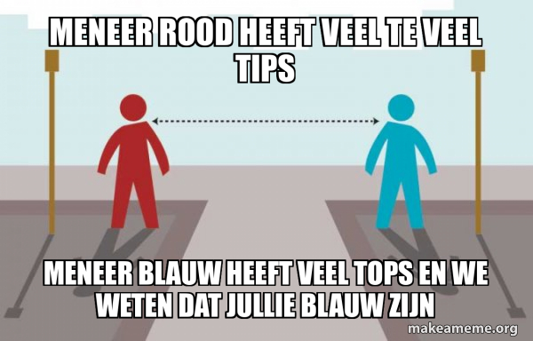 meneer rood heeft veel te veel tips meneer blauw heeft veel tops en we ...