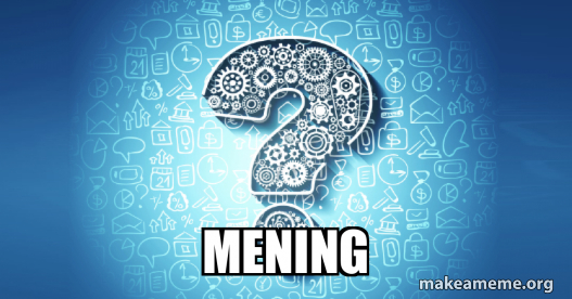 Mening Meme Generator