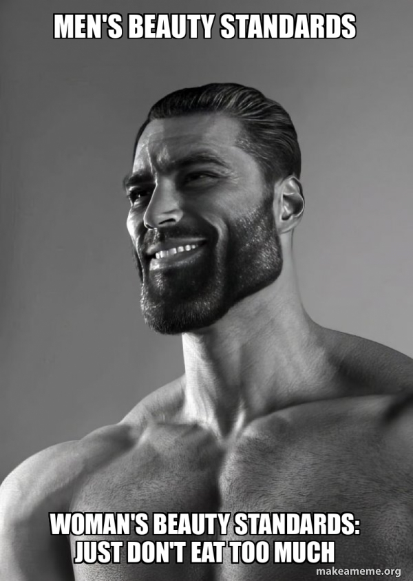 men's beauty standards woman's beauty standards: just don't eat too ...