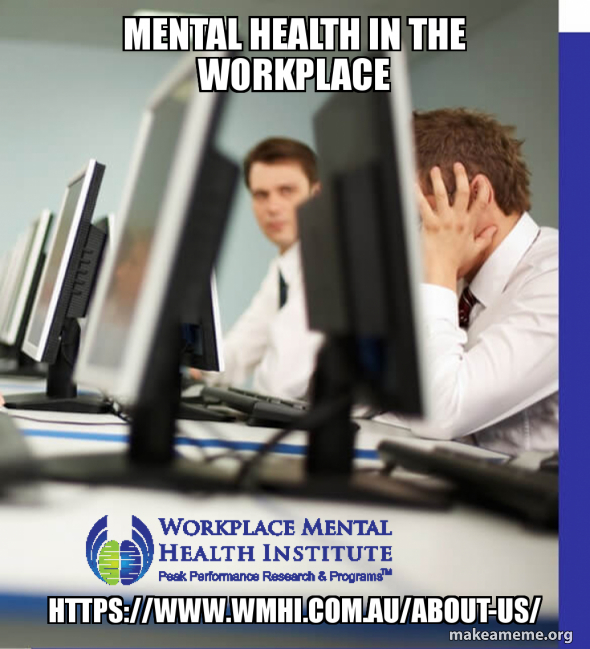 mental health in the workplace https://www.wmhi.com.au/about-us ...