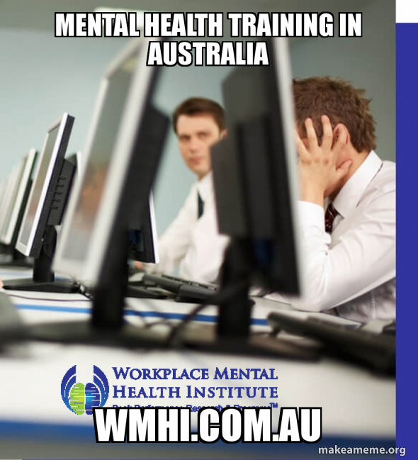 mental health training in Australia wmhi.com.au - MENTAL HEALTH ...