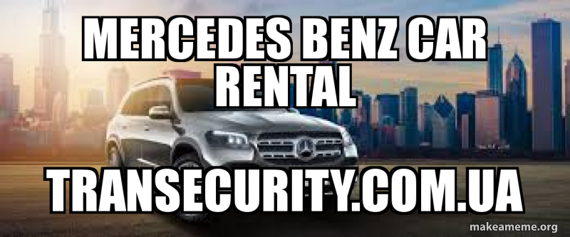 Mercedes Benz car rental transecurity.com.ua - Mercedes Benz Car Rental ...