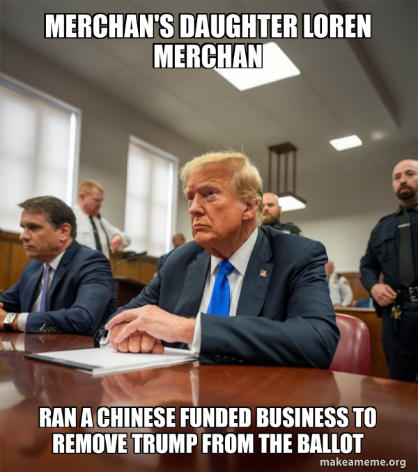 MERCHAN'S DAUGHTER LOREN MERCHAN RAN A CHINESE FUNDED BUSINESS TO ...