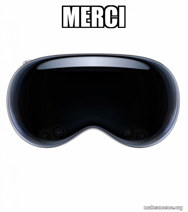 Merci - Apple Vision Pro Meme Generator