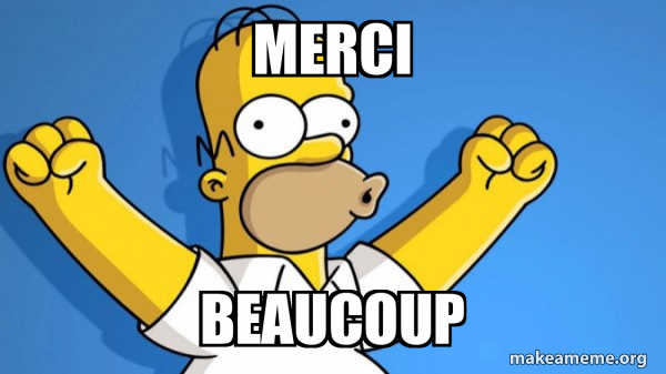 Merci Beaucoup - Happy Homer Meme Generator