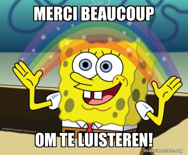 Merci beaucoup Om te luisteren! - Rainbow SpongeBob Meme Generator