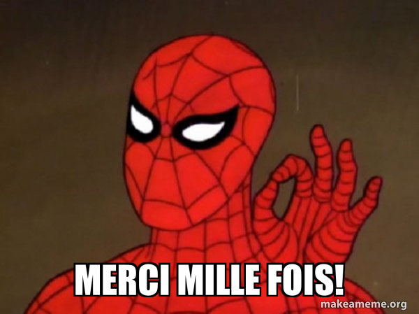Merci mille fois! - Spiderman - Care factor Zero Meme Generator