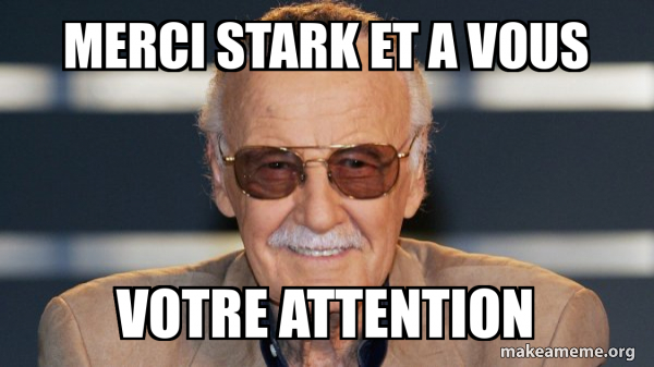Merci stark et a vous votre attention - Stan Lee Meme Generator