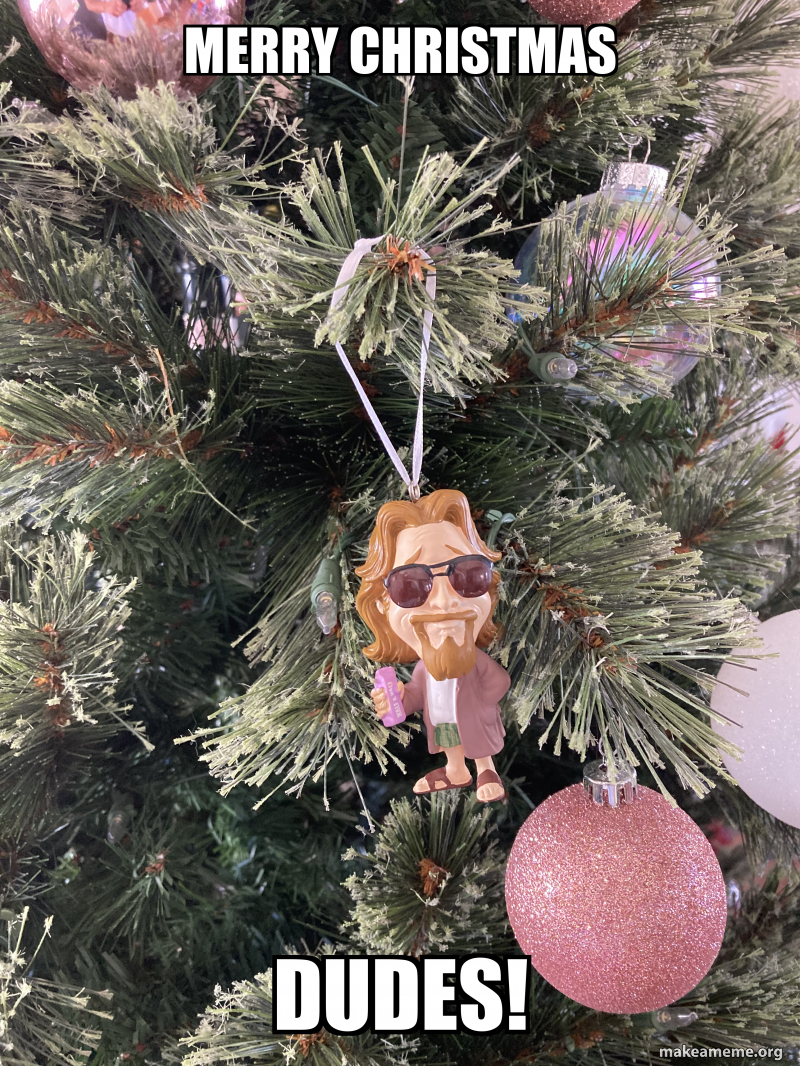 Merry christmas Dudes! Meme Generator