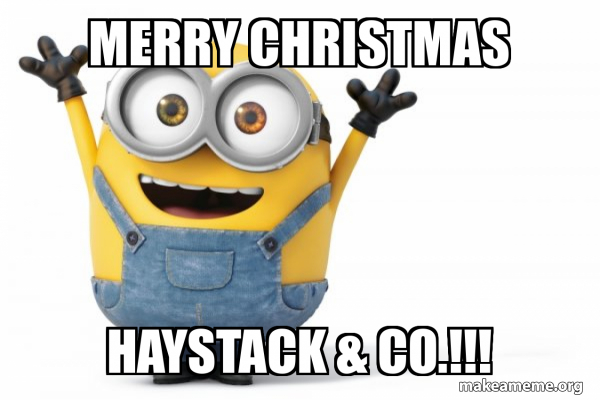 Merry Christmas Haystack & Co.!!! - Happy Minion Meme Generator