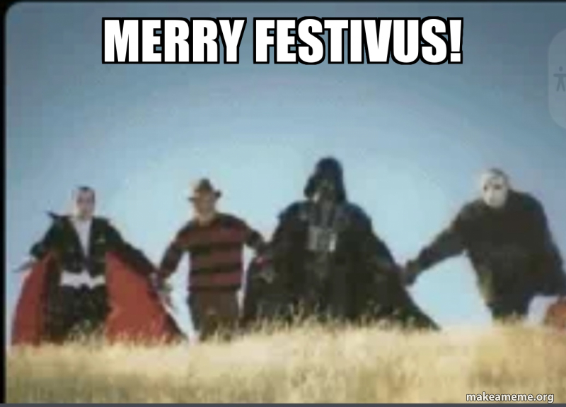 Merry FESTIVUS! Meme Generator