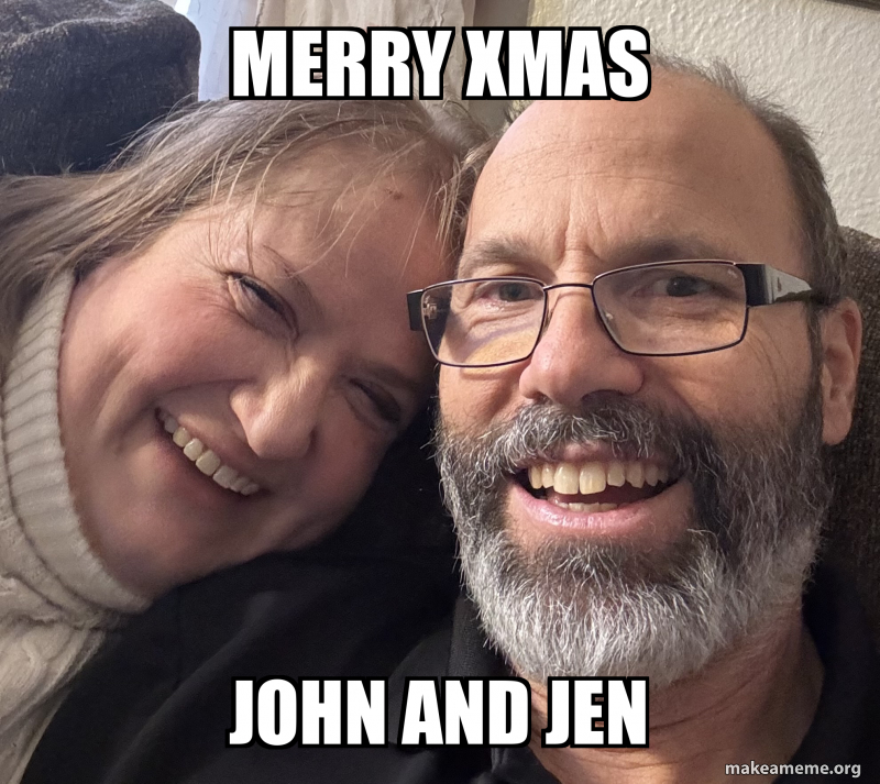 Merry xmas John and jen Meme Generator