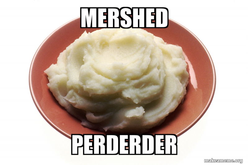 MERSHED PERDERDER | Make a Meme
