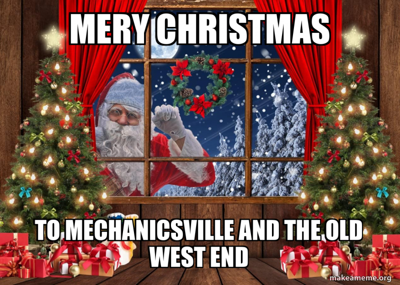 mery Christmas to mechanicsville and the old west end Meme Generator