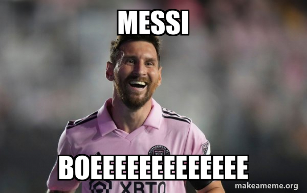 messi boeeeeeeeeeeeee - Happy Messi Meme Generator